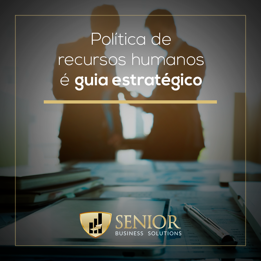 Política de Recursos Humanos é guia estratégico