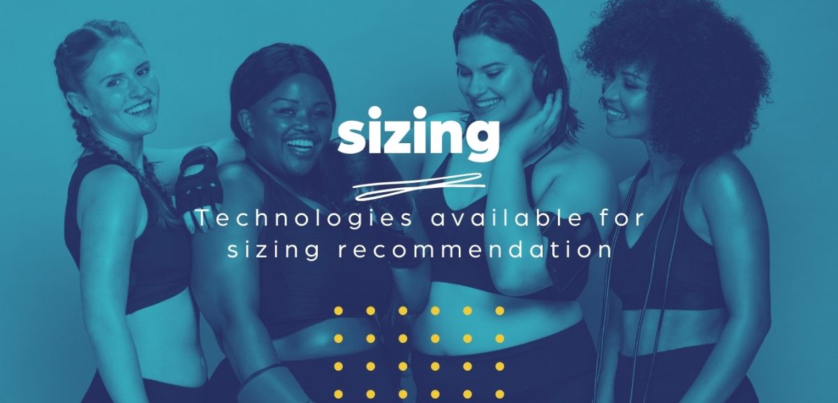 Sizing - Technologies available for sizing recommendation