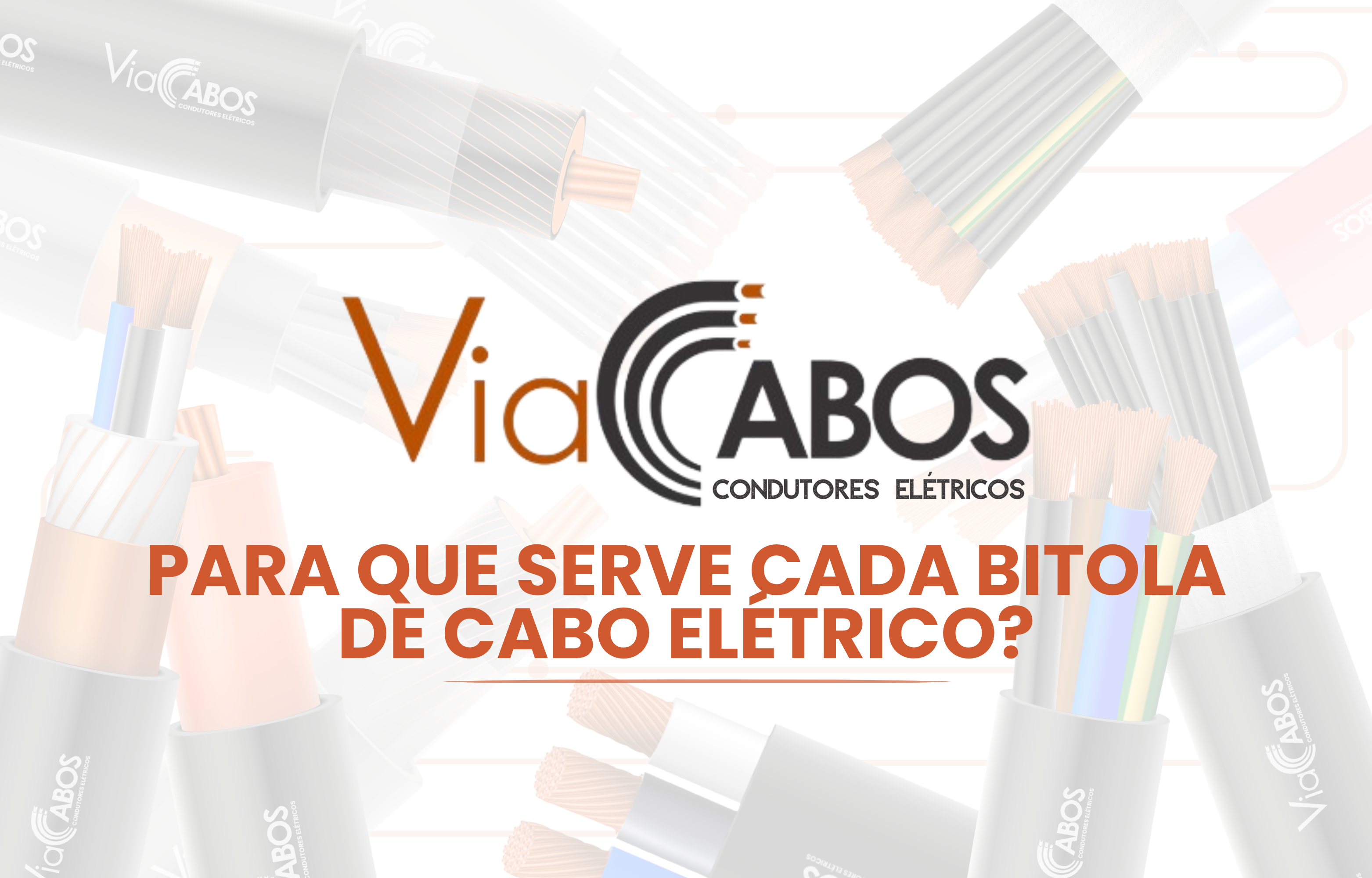 ViaCabos - Blog | Para que Serve Cada Bitola